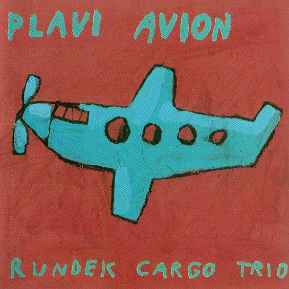 Rundek Cargo Trio – Plavi Avion(cd,2010,Menart) – Menart